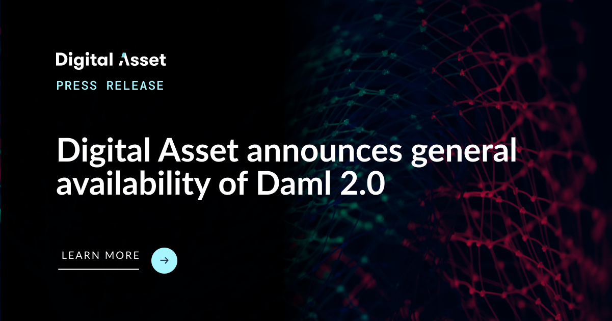 Digital Asset Announces General Availability of Daml 2.0