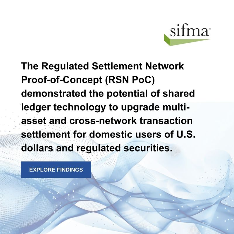 SIFMA Reports on Regulated Settlement Network PoC